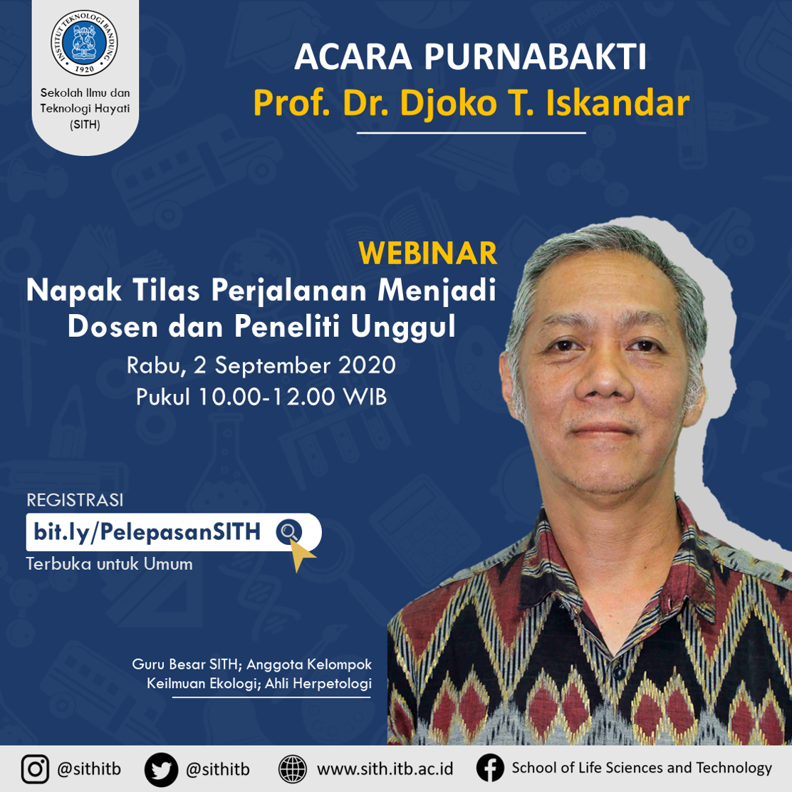 Acara Purnabakti Prof. Dr. Djoko T Iskandar "Napak Tilas Perjalanan ...